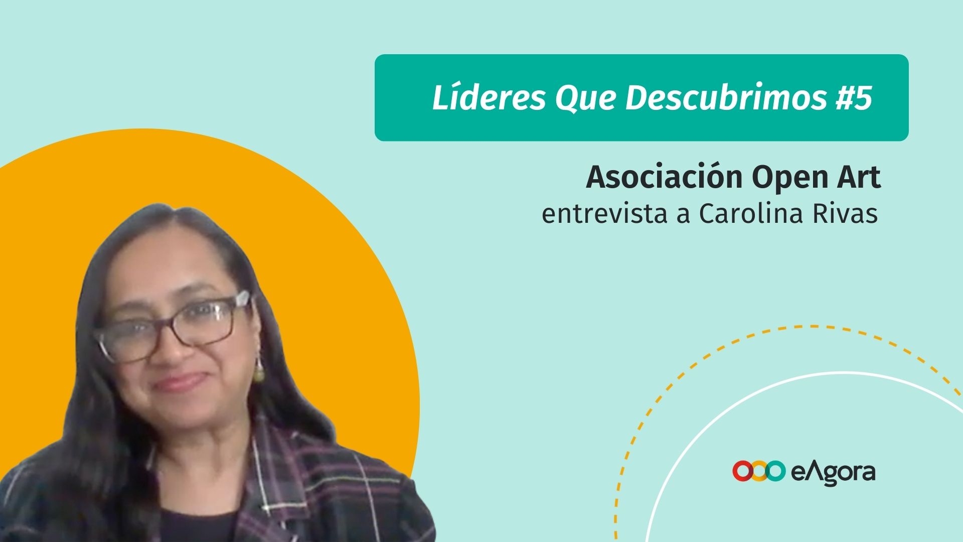 Carolina Rivas, presidenta de la Asociación Open Art con eAgora