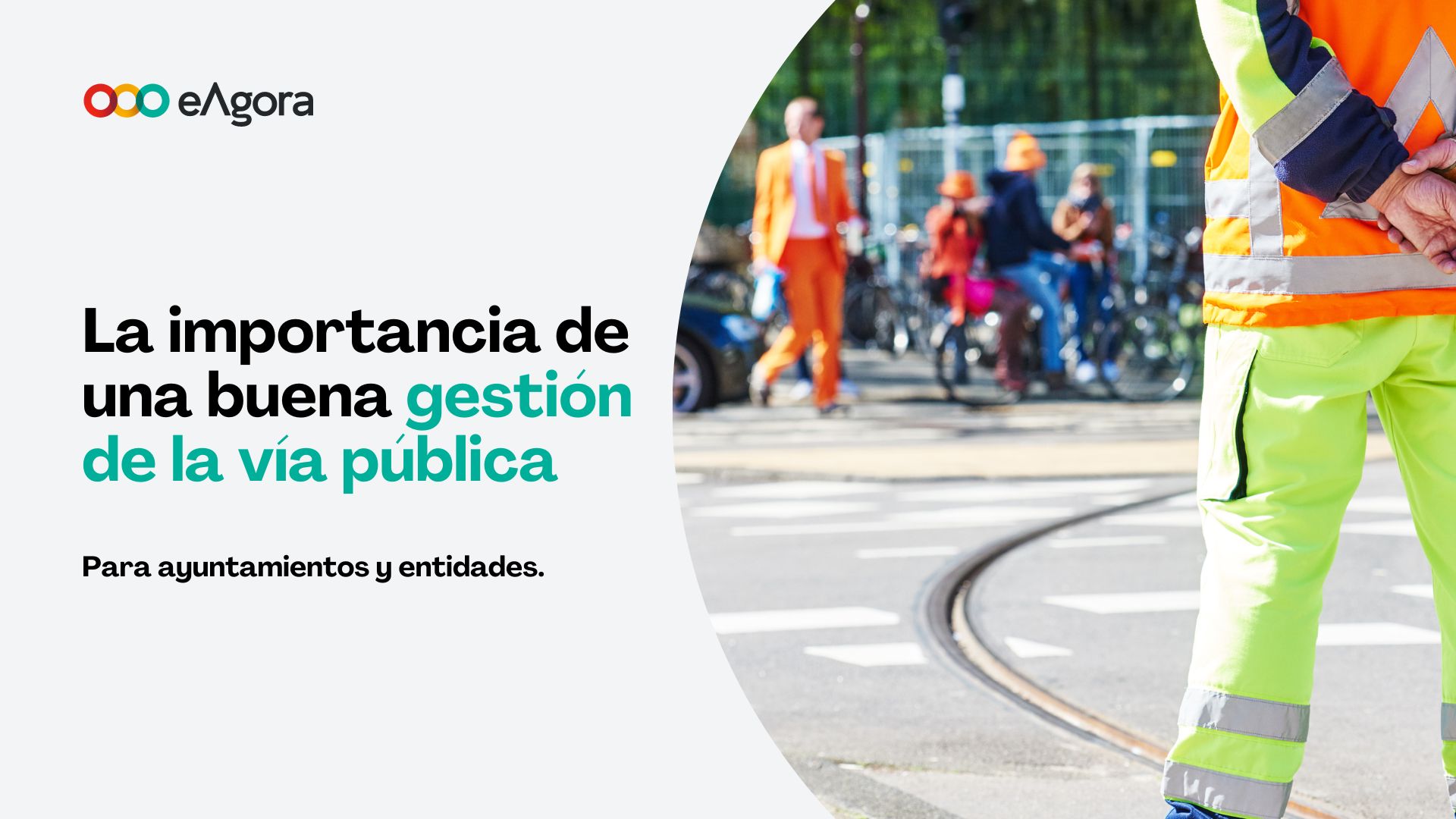 La importancia de una buen gestión de la vía pública